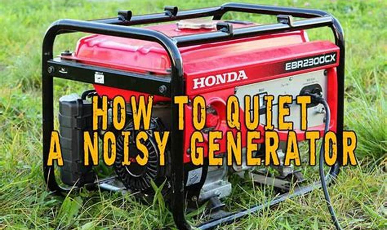 Quiet a Portable Generator: Top Noise Reduction Tips