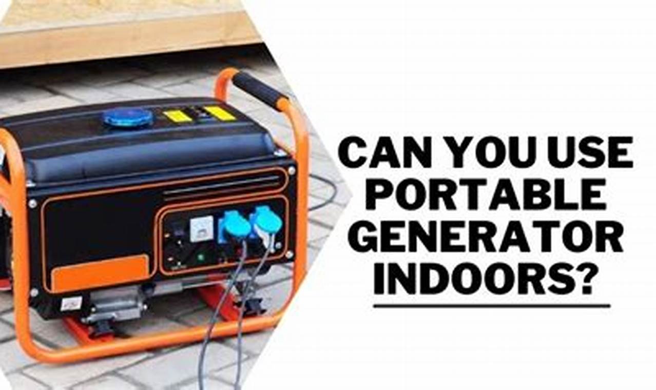 Never Use Portable Generators Indoors: Dangers & Alternatives