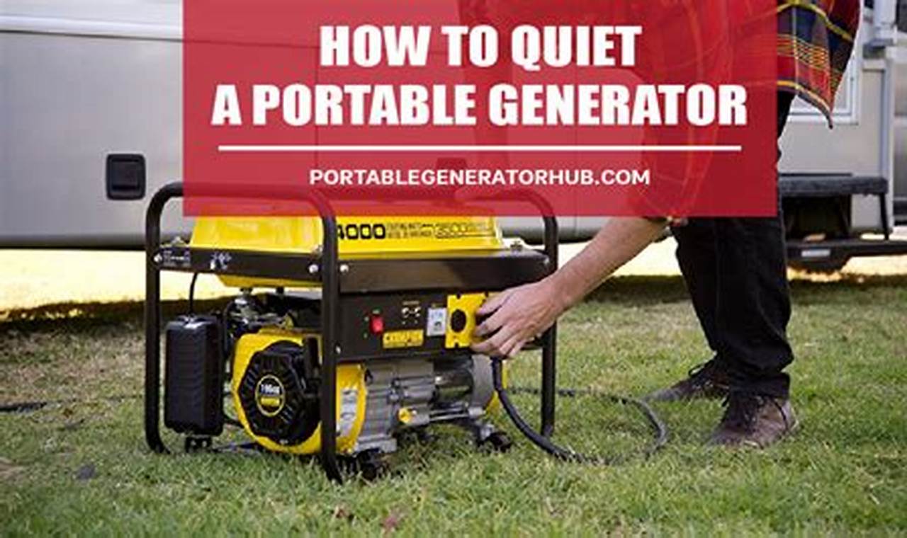 Ultimate Guide: Silencing a Portable Generator Effectively