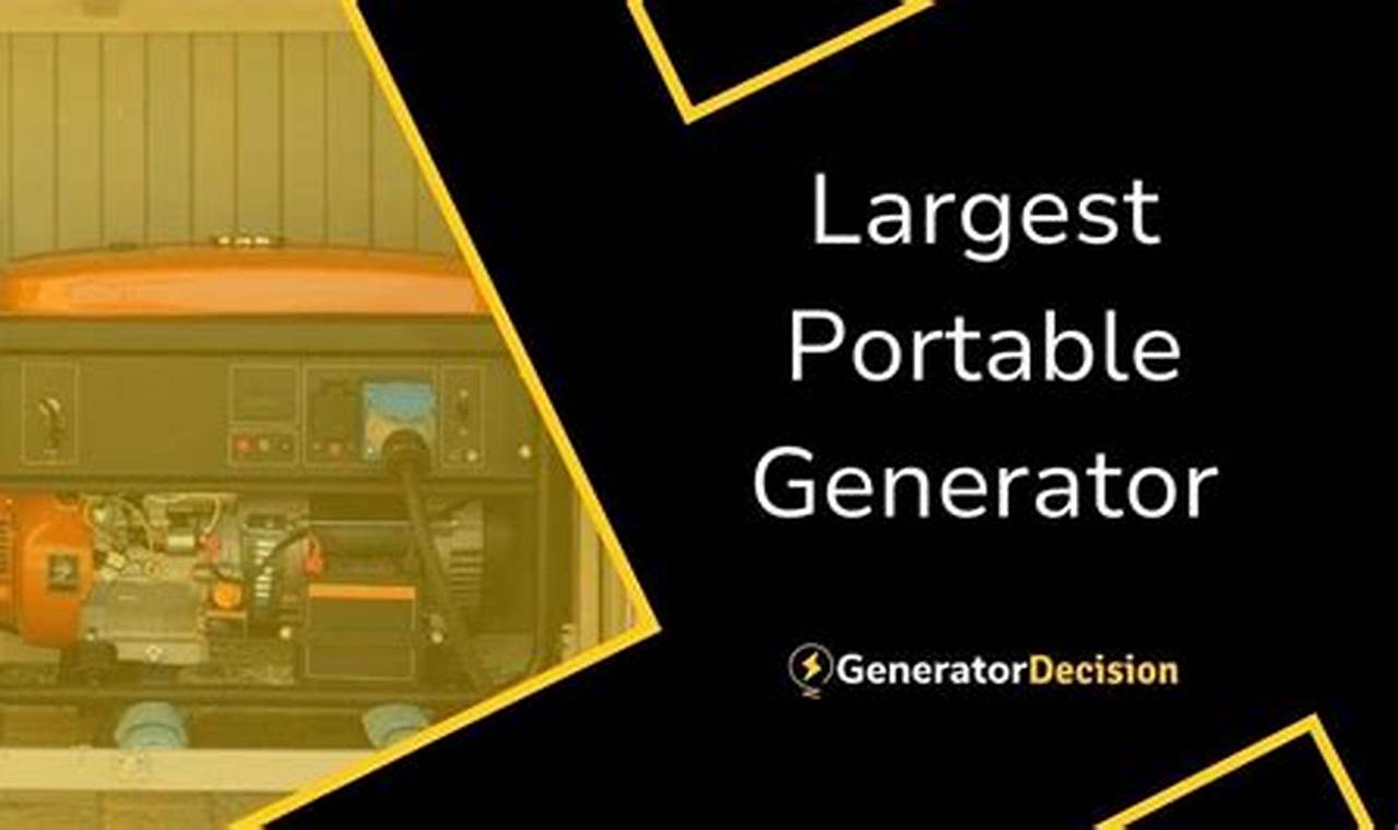 Top Largest Portable Generators Available: Buying Guide